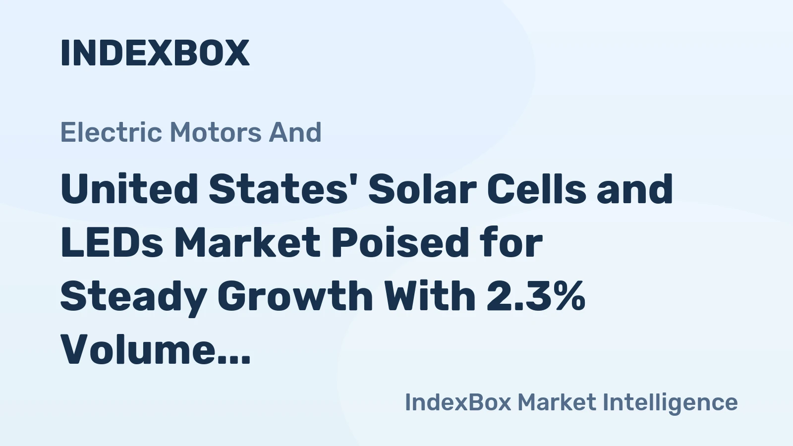 United States' Solar Cells and LEDs Market Poised for Steady Growth With 2.3% Volume CAGR Through 2035