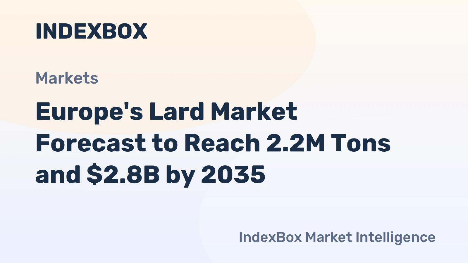 Europe's Lard Market Forecast to Reach 2.2M Tons and $2.8B by 2035