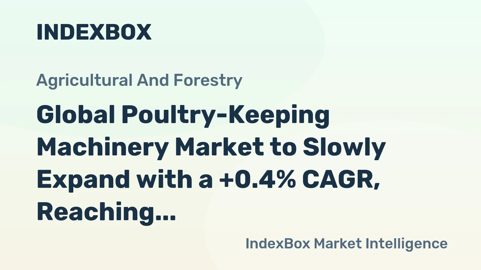 Global Poultry-Keeping Machinery Market to Slowly Expand with a +0.4% CAGR, Reaching 20M Units by 2035