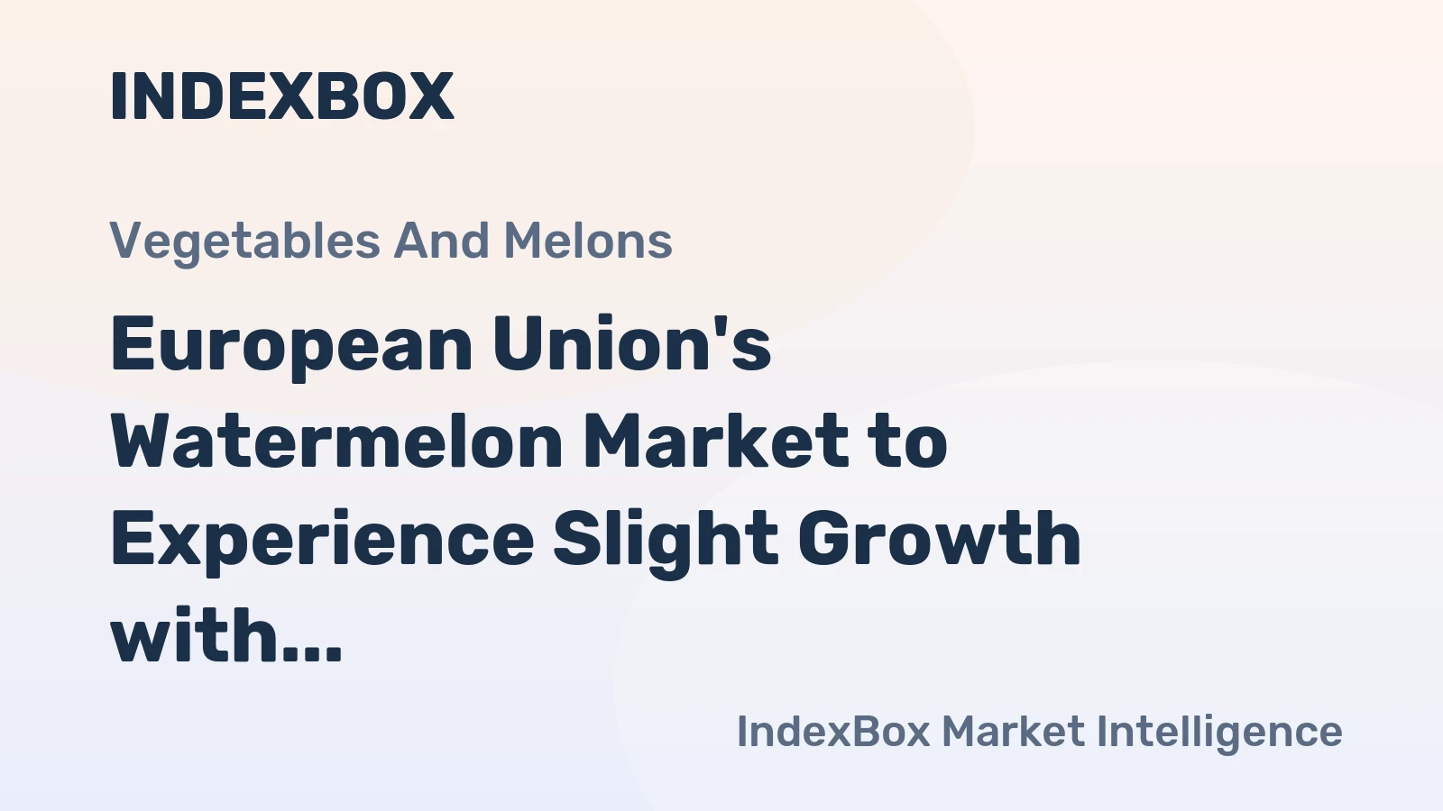 European Union's Watermelon Market to Experience Slight Growth with +0.5% CAGR Over Next Decade
