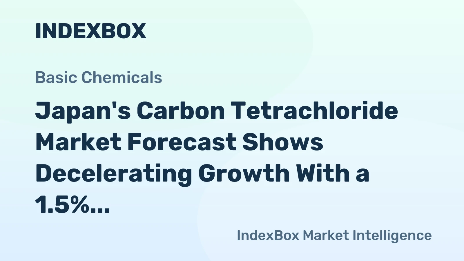 Japan's Carbon Tetrachloride Market Forecast Shows Decelerating Growth With a 1.5% CAGR