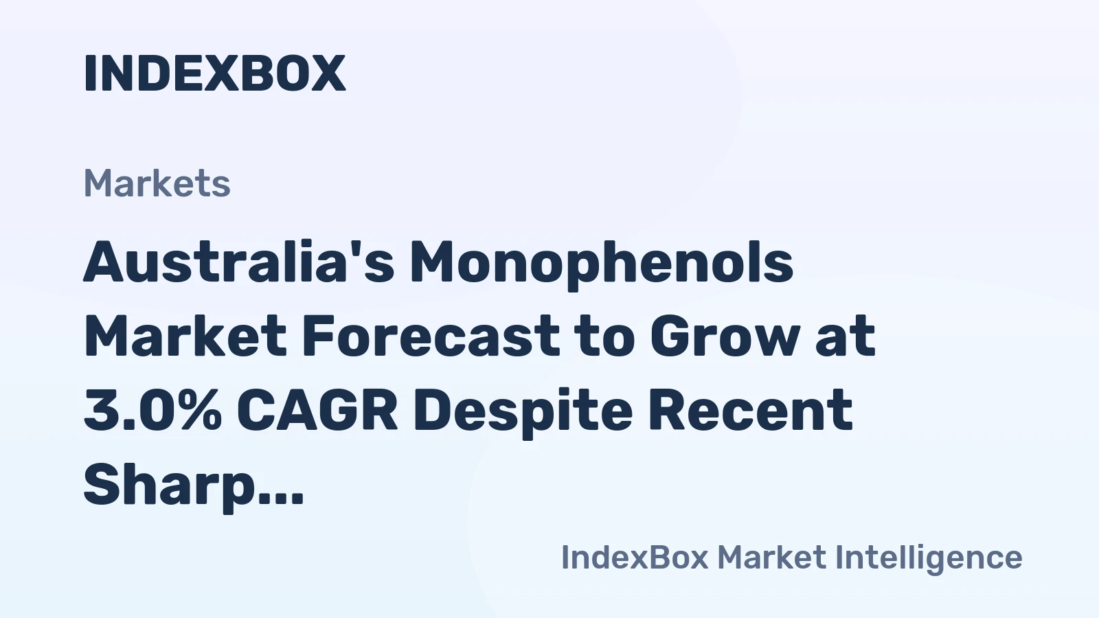 Australia's Monophenols Market Forecast to Grow at 3.0% CAGR Despite Recent Sharp Contraction