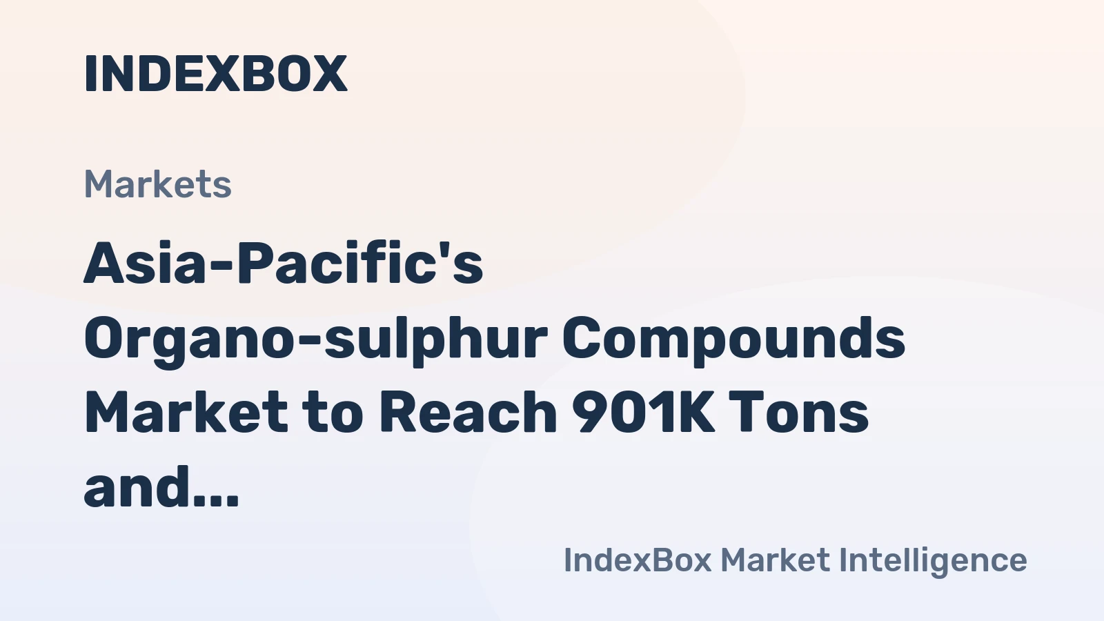 Asia-Pacific's Organo-sulphur Compounds Market to Reach 901K Tons and $5.5B by 2035
