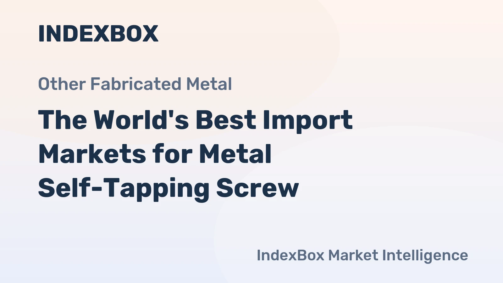 The World's Best Import Markets for Metal Self-Tapping Screw