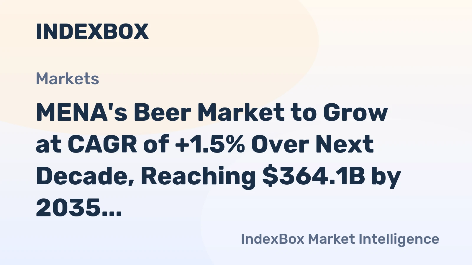 MENA's Beer Market to Grow at CAGR of +1.5% Over Next Decade, Reaching $364.1B by 2035