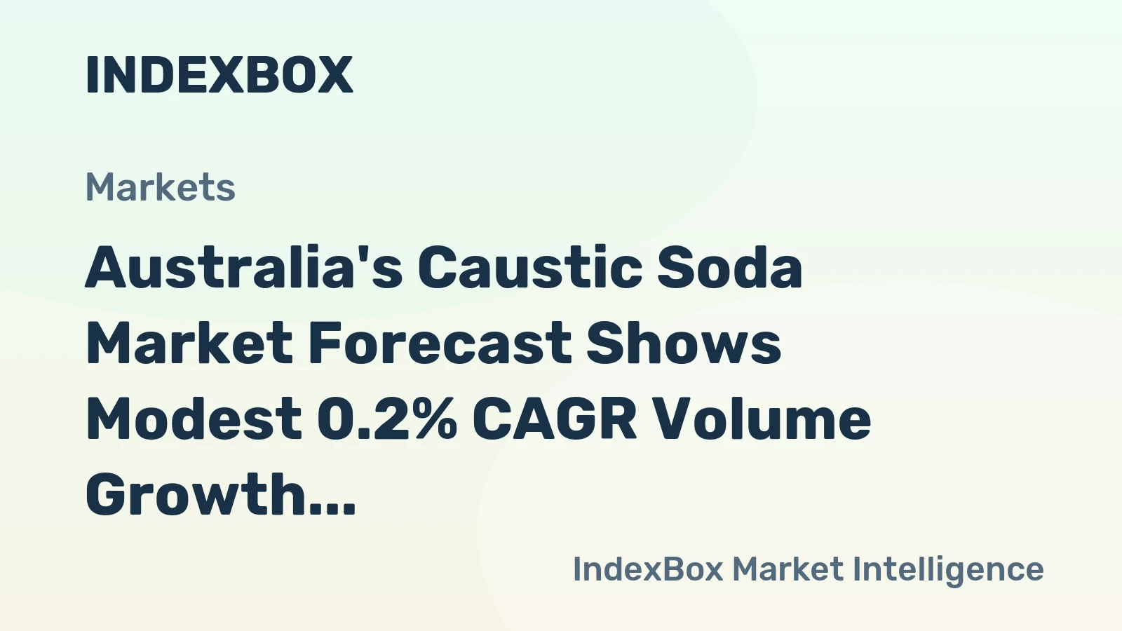 Australia's Caustic Soda Market Forecast Shows Modest 0.2% CAGR Volume Growth Through 2035
