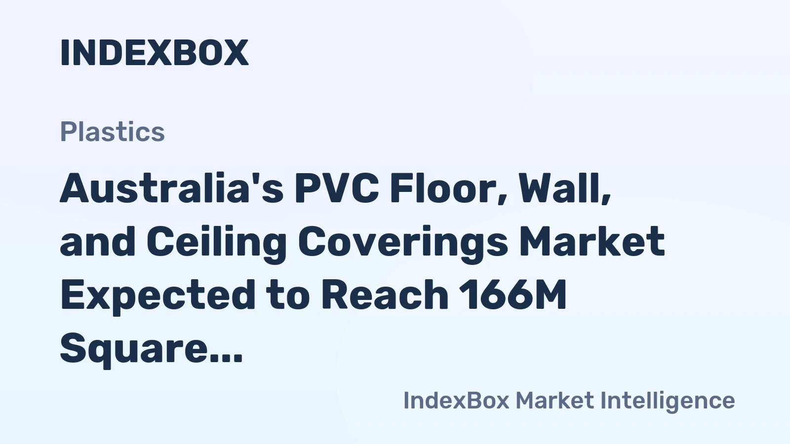 Australia's PVC Floor, Wall, and Ceiling Coverings Market Expected to Reach 166M Square Meters in Volume and $433M in Value by 2035