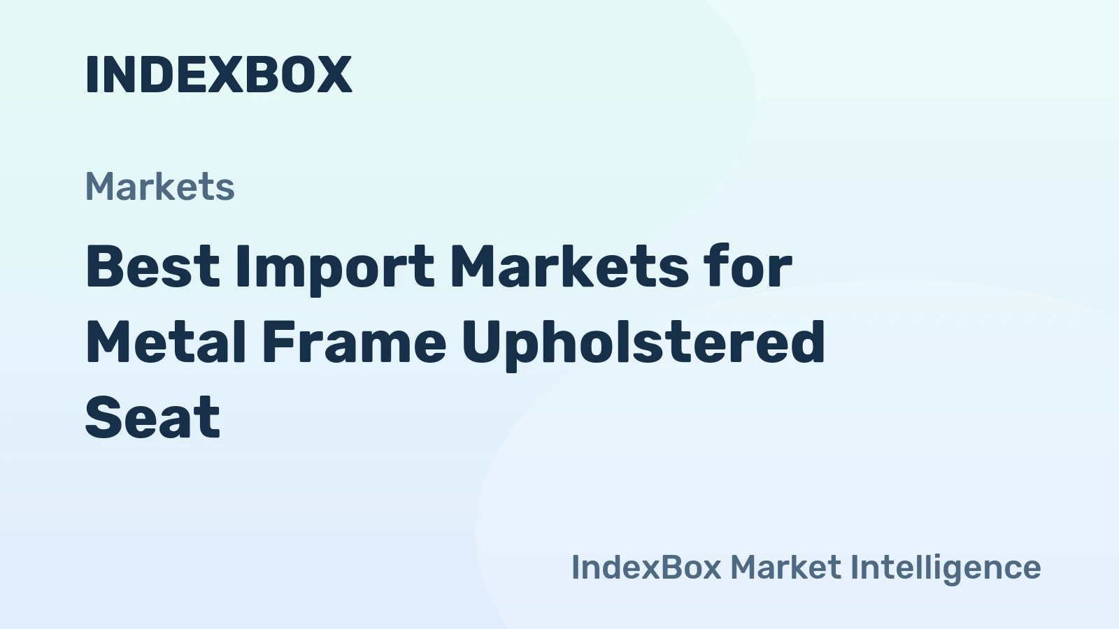 Best Import Markets for Metal Frame Upholstered Seat