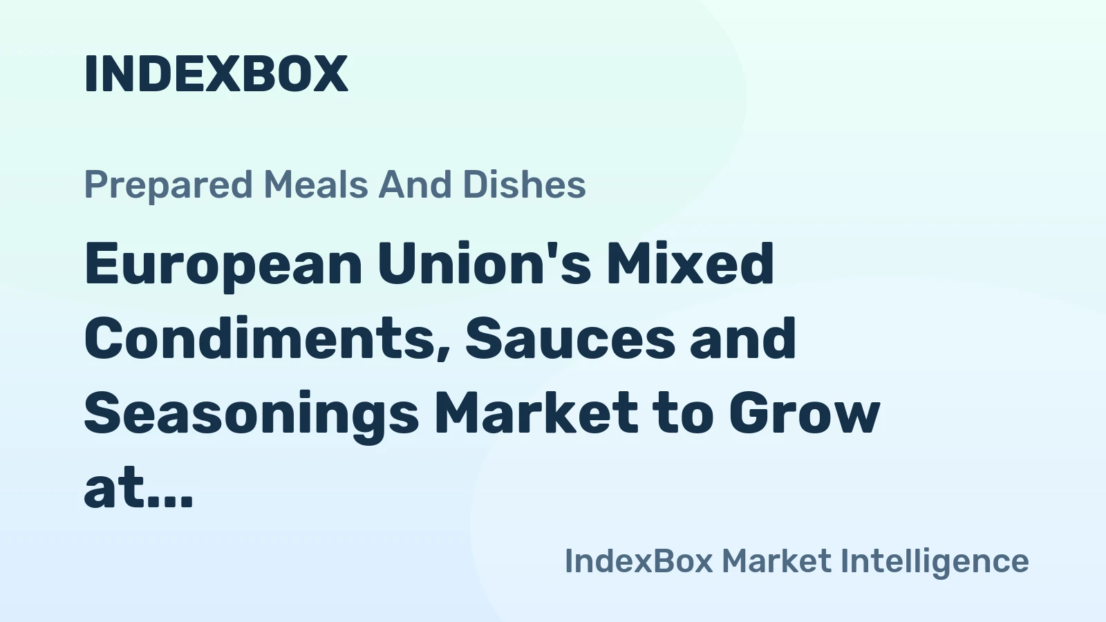 European Union's Mixed Condiments, Sauces and Seasonings Market to Grow at +1.1% CAGR over Next Decade