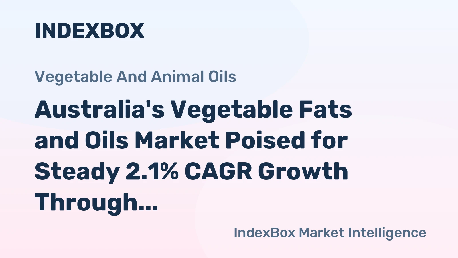 Australia's Vegetable Fats and Oils Market Poised for Steady 2.1% CAGR Growth Through 2035