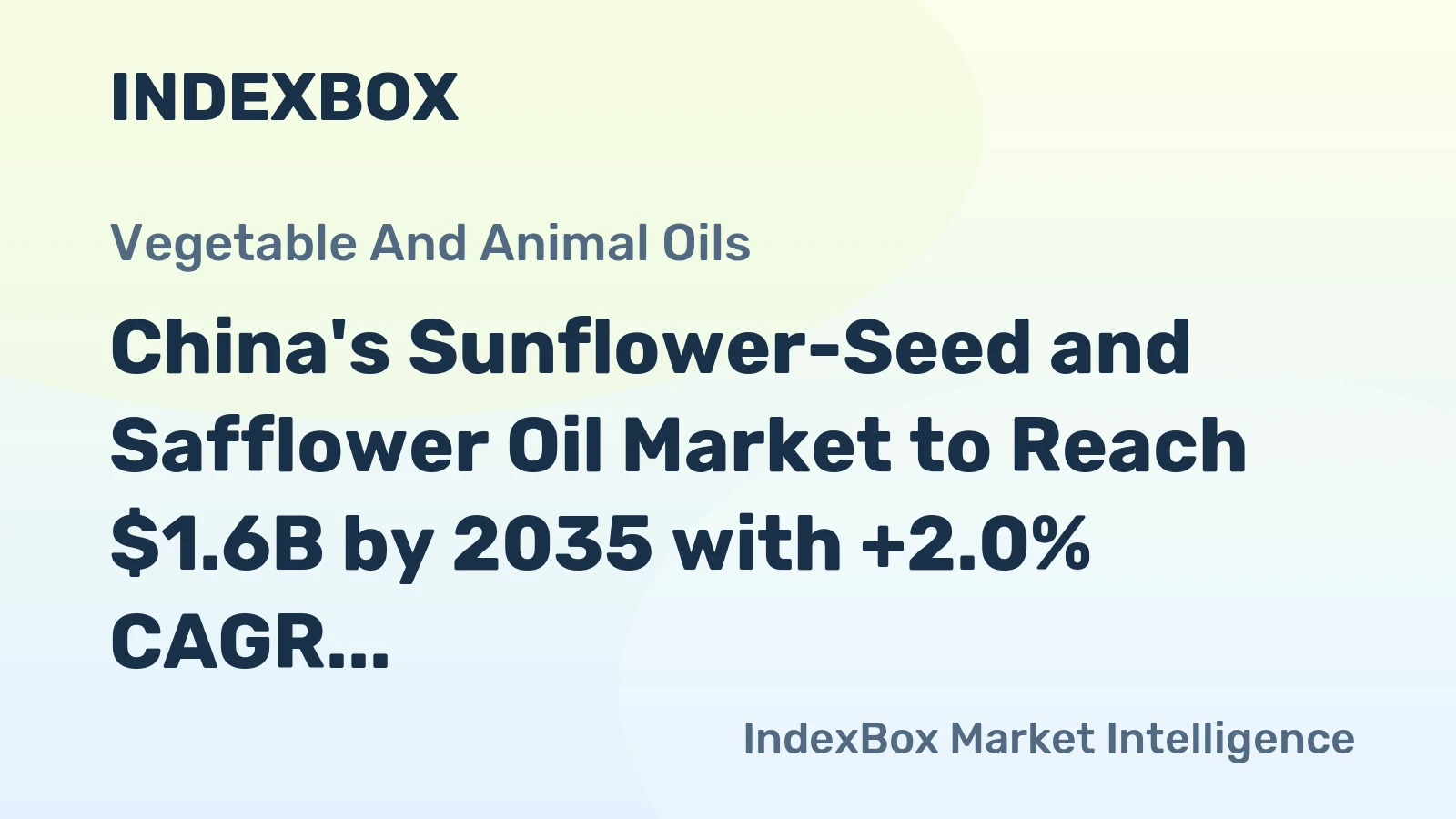 China's Sunflower-Seed and Safflower Oil Market to Reach $1.6B by 2035 with +2.0% CAGR