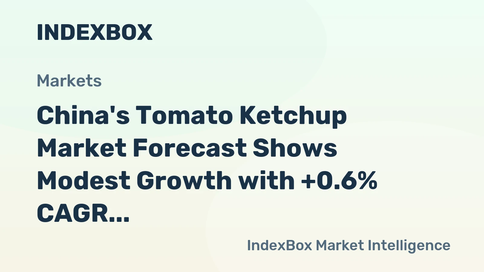China's Tomato Ketchup Market Forecast Shows Modest Growth with +0.6% CAGR Through 2035