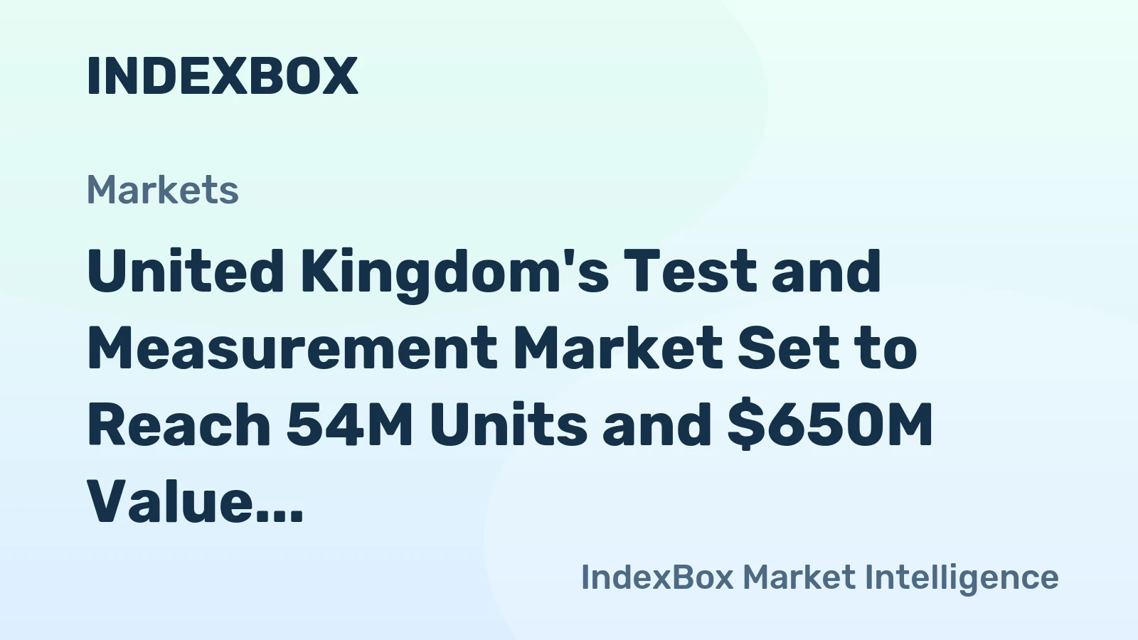 United Kingdom's Test and Measurement Market Set to Reach 54M Units and $650M Value