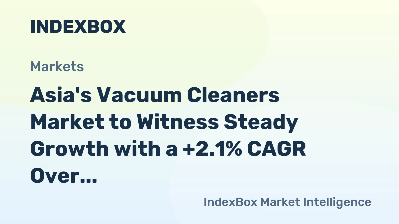 Asia's Vacuum Cleaners Market to Witness Steady Growth with a +2.1% CAGR Over the Next Decade