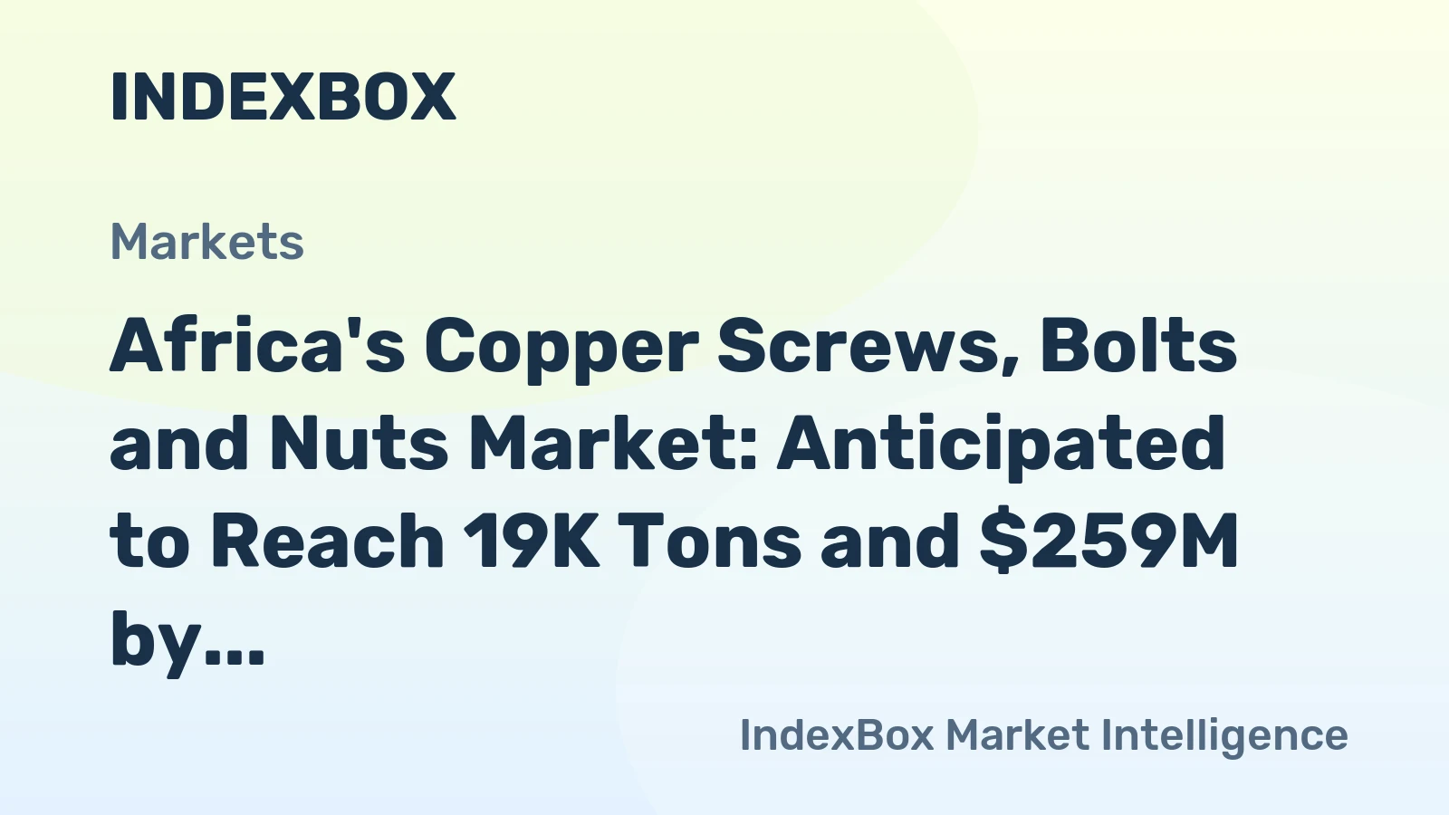 Africa's Copper Screws, Bolts and Nuts Market: Anticipated to Reach 19K Tons and $259M by 2035