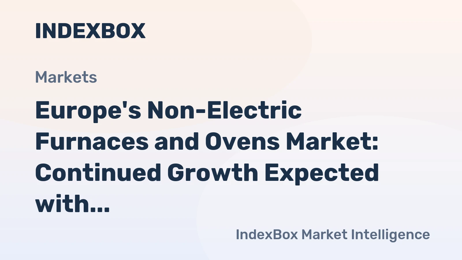 Europe's Non-Electric Furnaces and Ovens Market: Continued Growth Expected with 28K Units and $1.3B Value Forecast by 2035