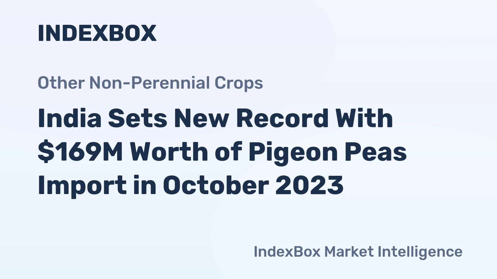 India Sets New Record With $169M Worth of Pigeon Peas Import in October 2023