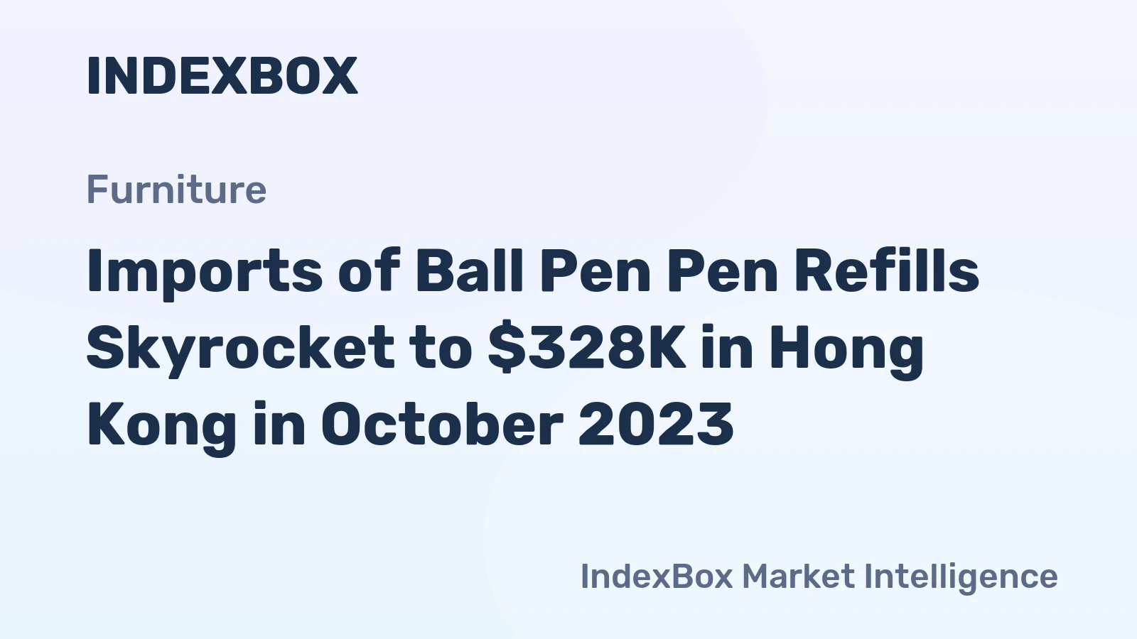 Imports of Ball Pen Pen Refills Skyrocket to $328K in Hong Kong in October 2023