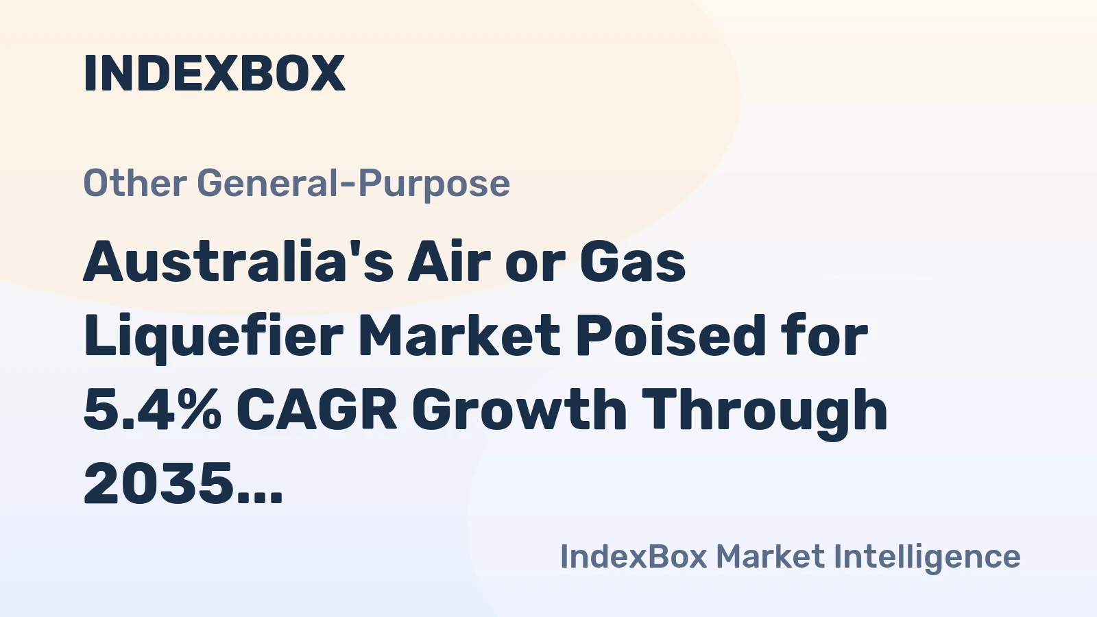 Australia's Air or Gas Liquefier Market Poised for 5.4% CAGR Growth Through 2035