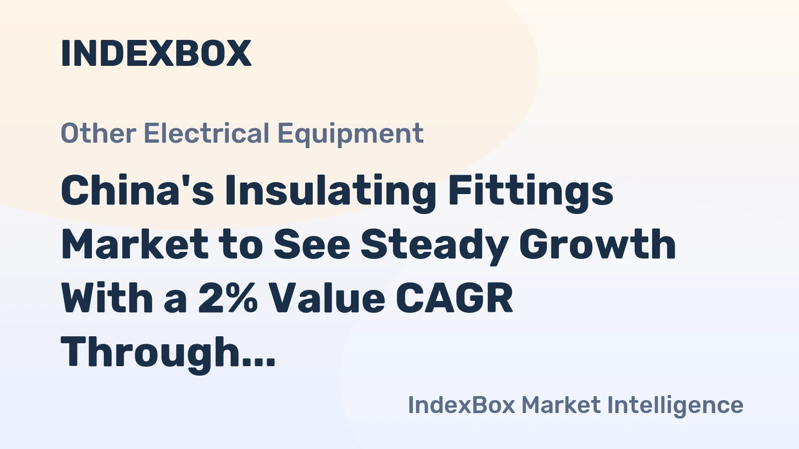 China's Insulating Fittings Market to See Steady Growth With a 2% Value CAGR Through 2035