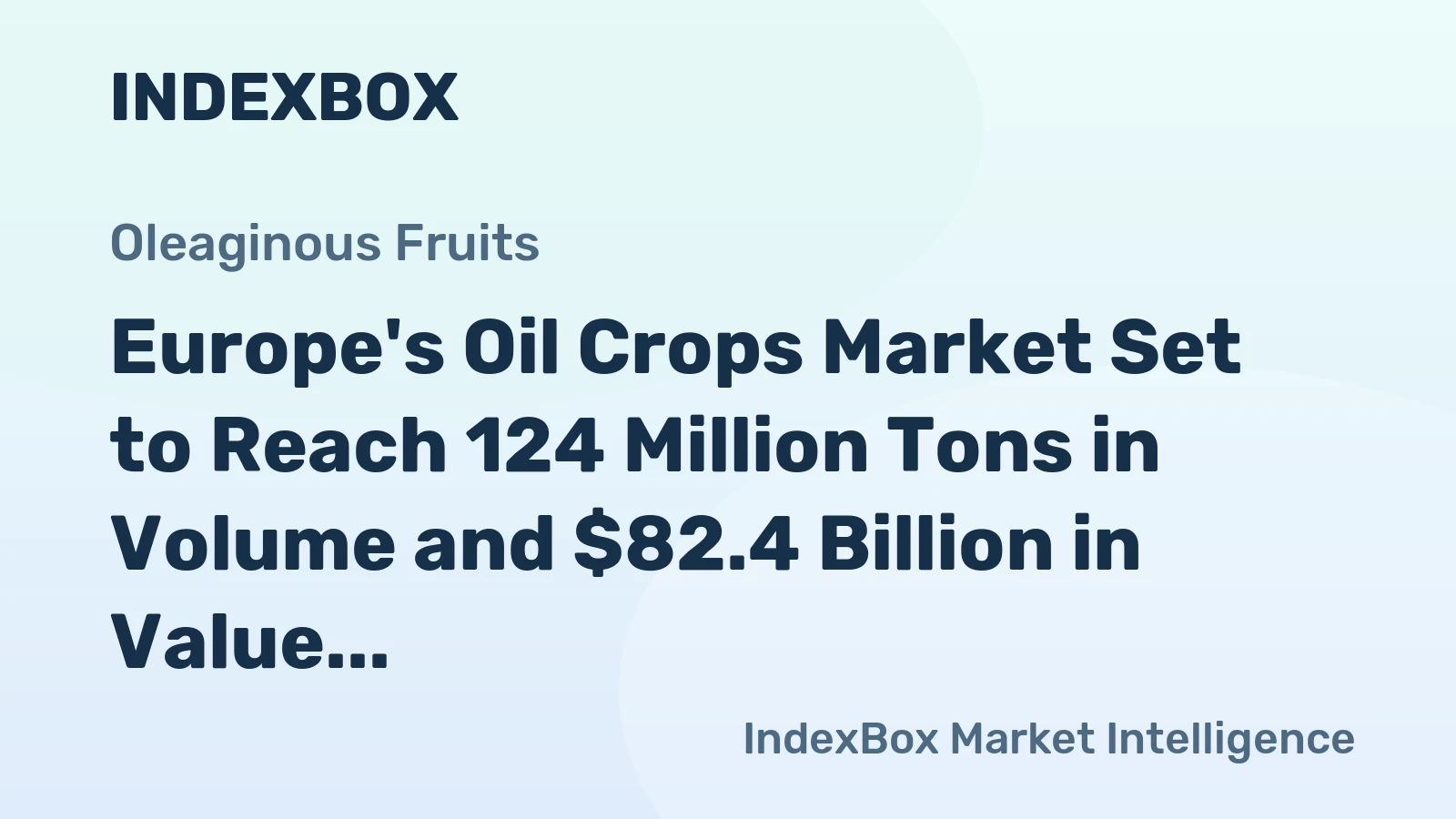Europe's Oil Crops Market Set to Reach 124 Million Tons in Volume and $82.4 Billion in Value by 2035