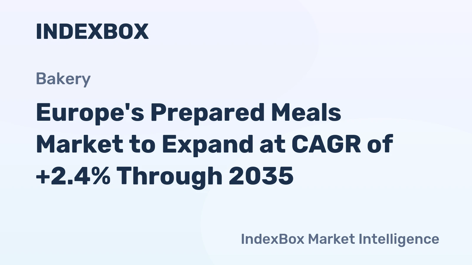 Europe's Prepared Meals Market to Expand at CAGR of +2.4% Through 2035