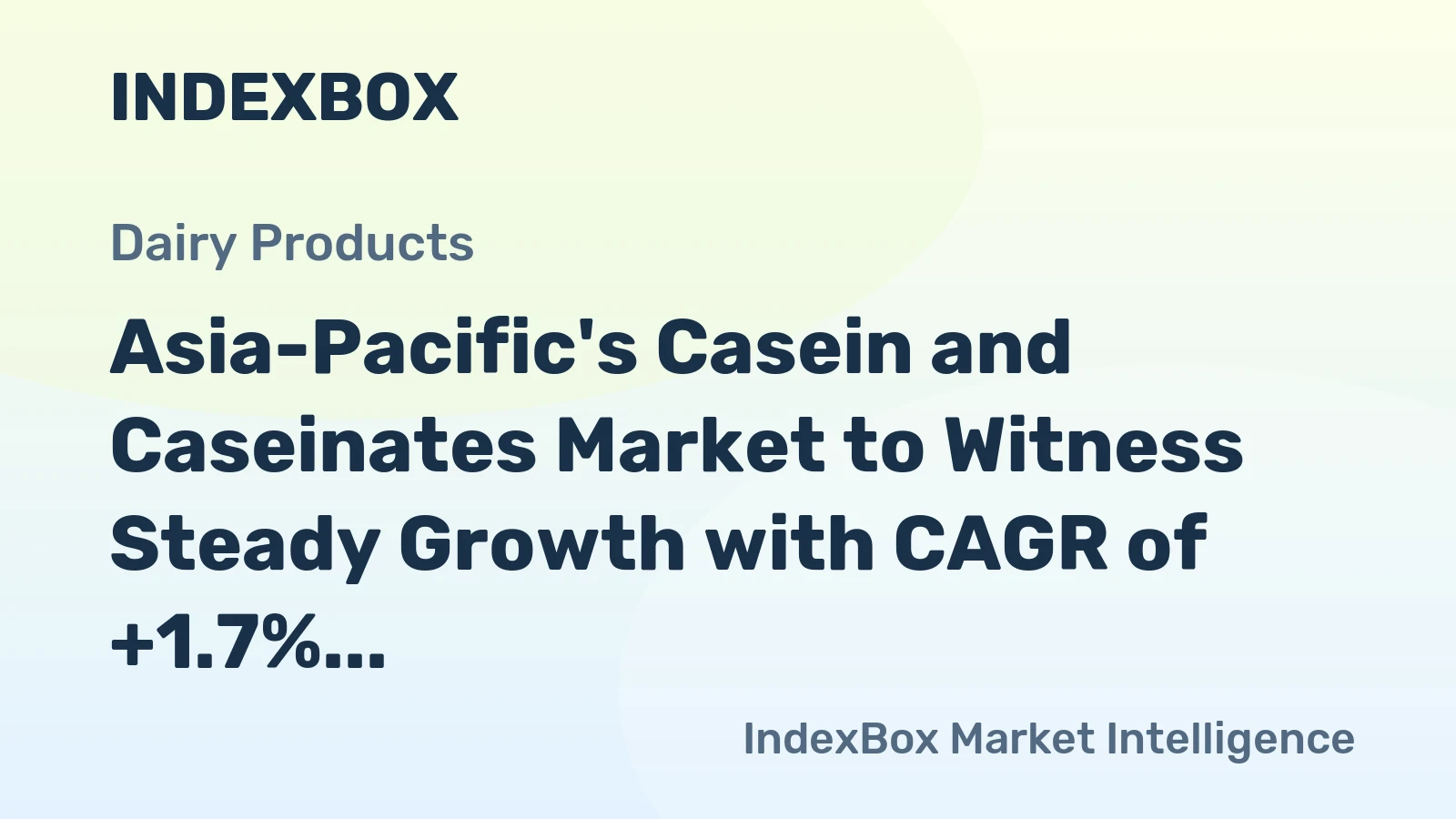 Asia-Pacific's Casein and Caseinates Market to Witness Steady Growth with CAGR of +1.7% Through 2035