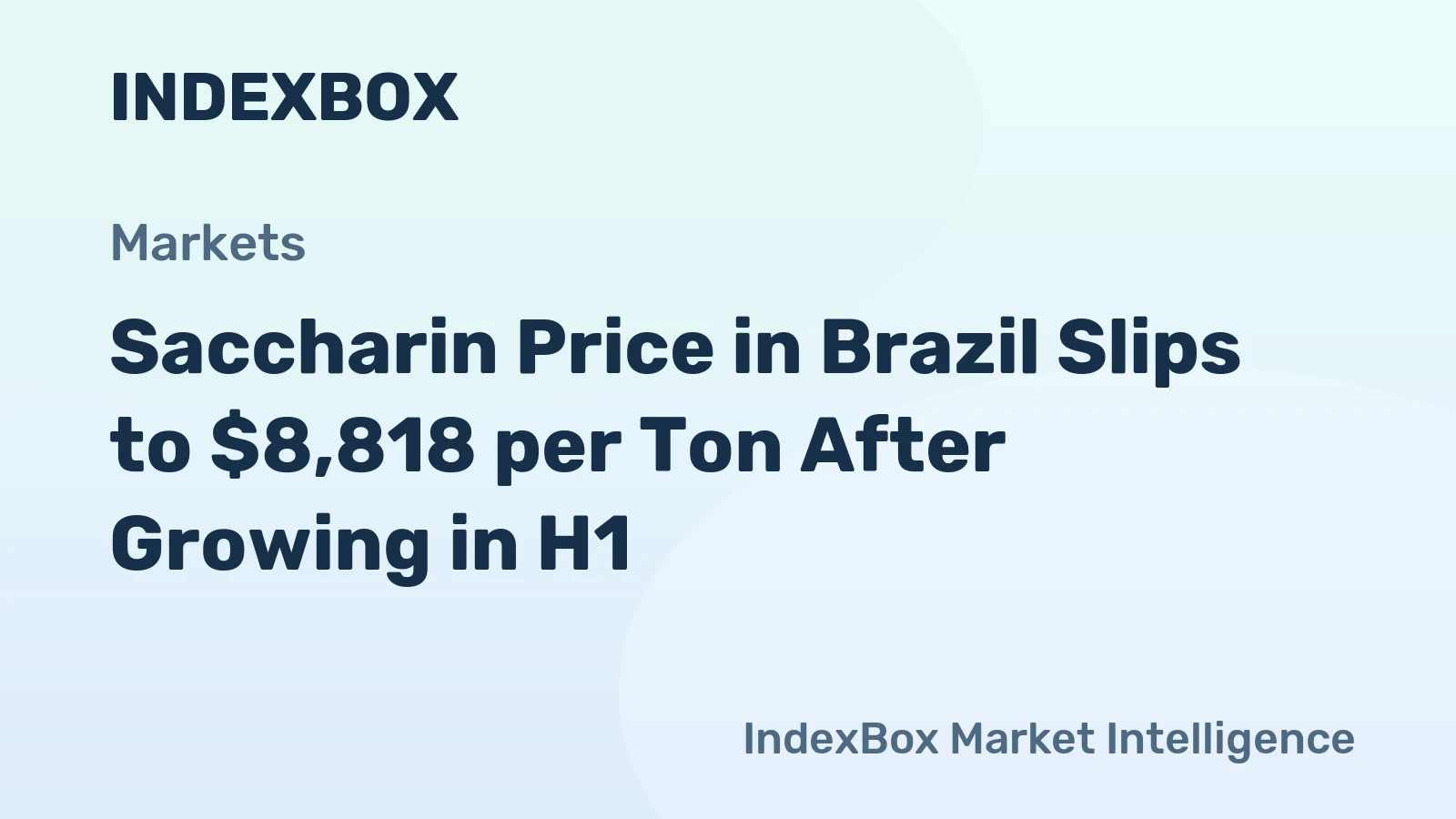 Saccharin Price in Brazil Slips to $8,818 per Ton After Growing in H1