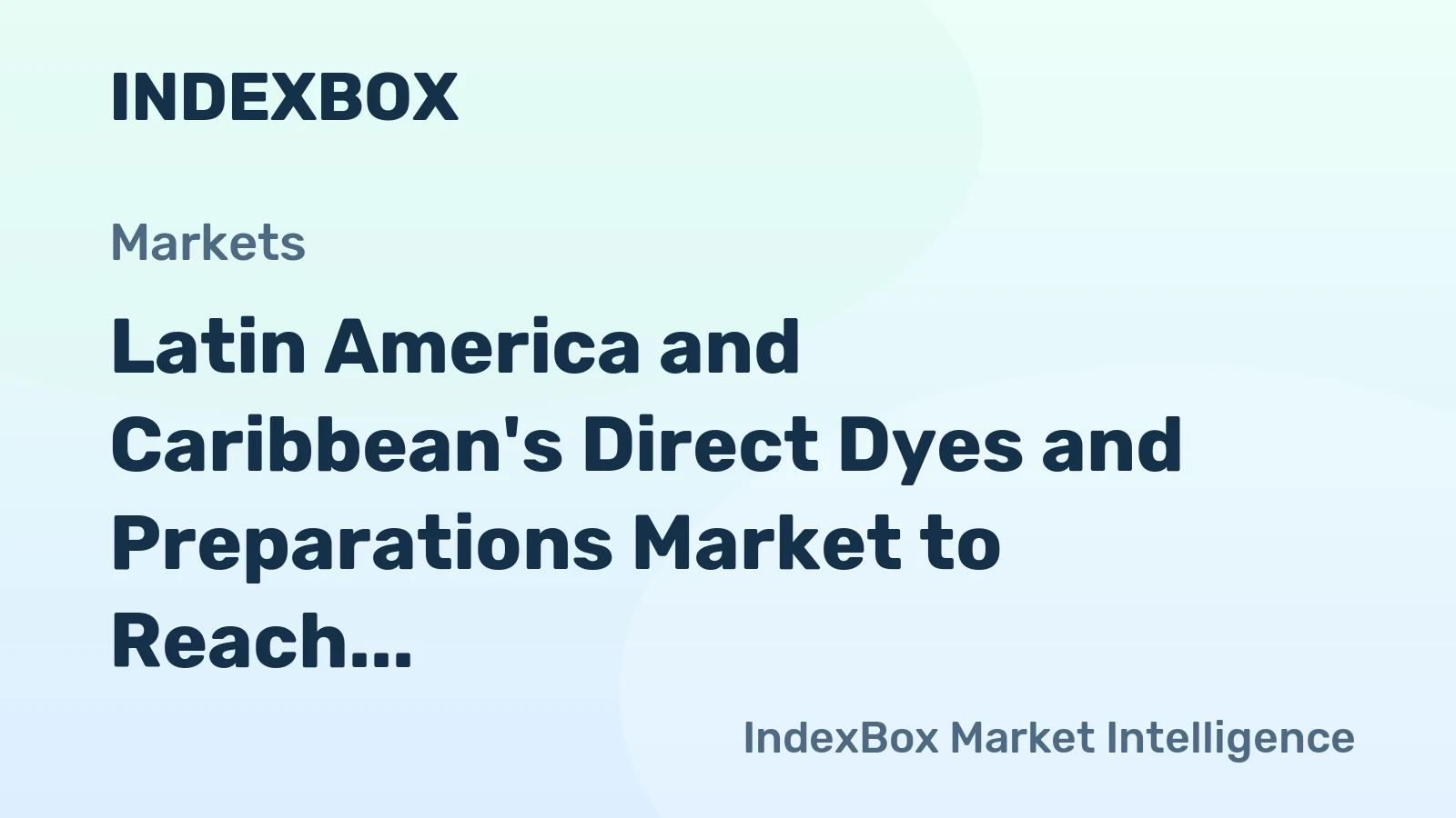 Latin America and Caribbean's Direct Dyes and Preparations Market to Reach 50K Tons and $267M by 2035