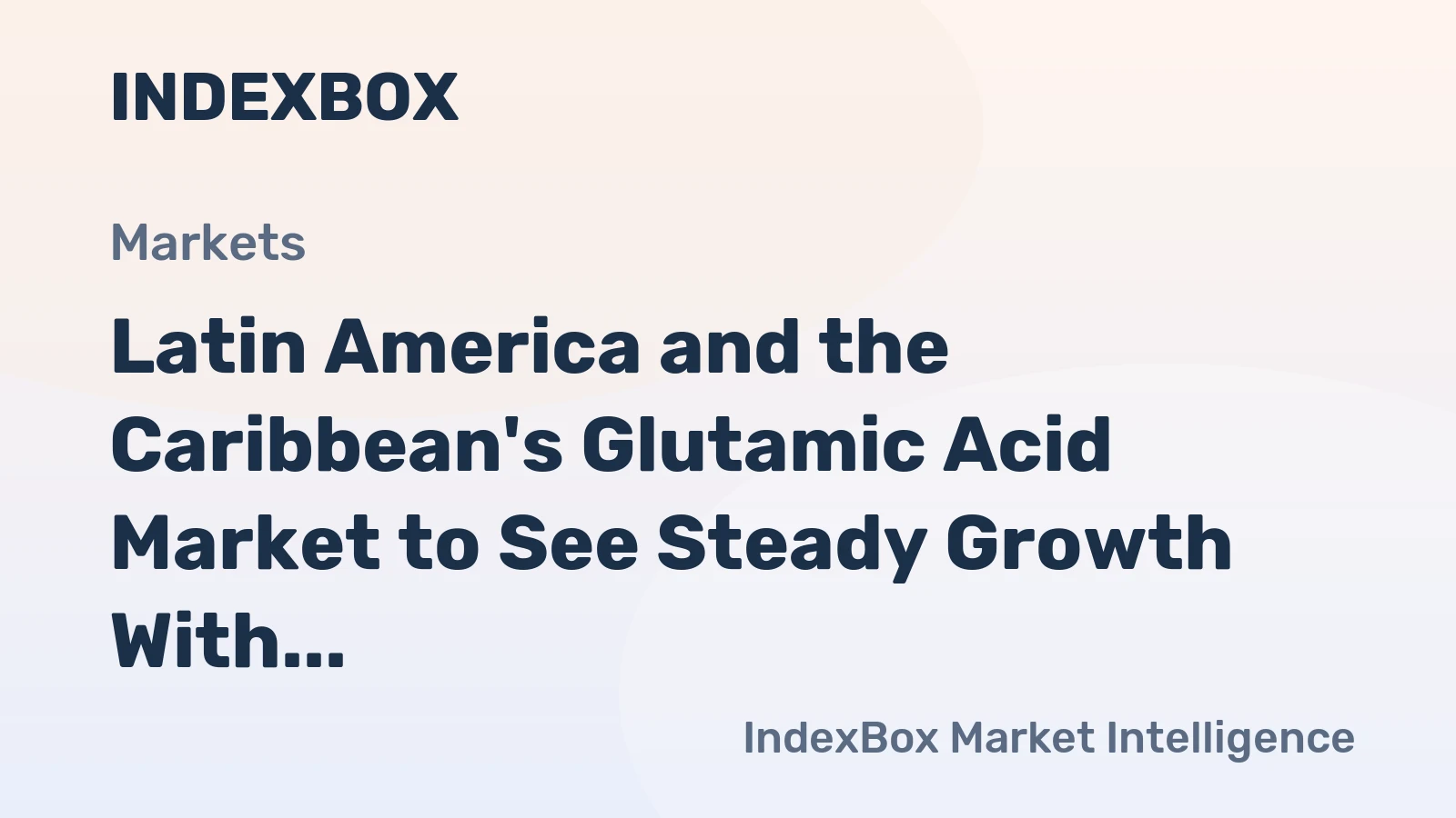 Latin America and the Caribbean's Glutamic Acid Market to See Steady Growth With a 1.2% CAGR Through 2035