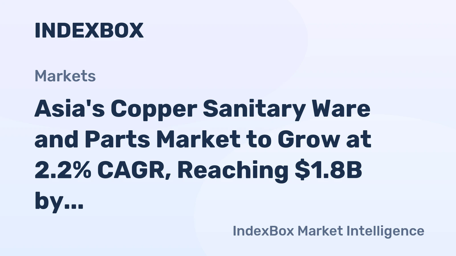 Asia's Copper Sanitary Ware and Parts Market to Grow at 2.2% CAGR, Reaching $1.8B by 2035