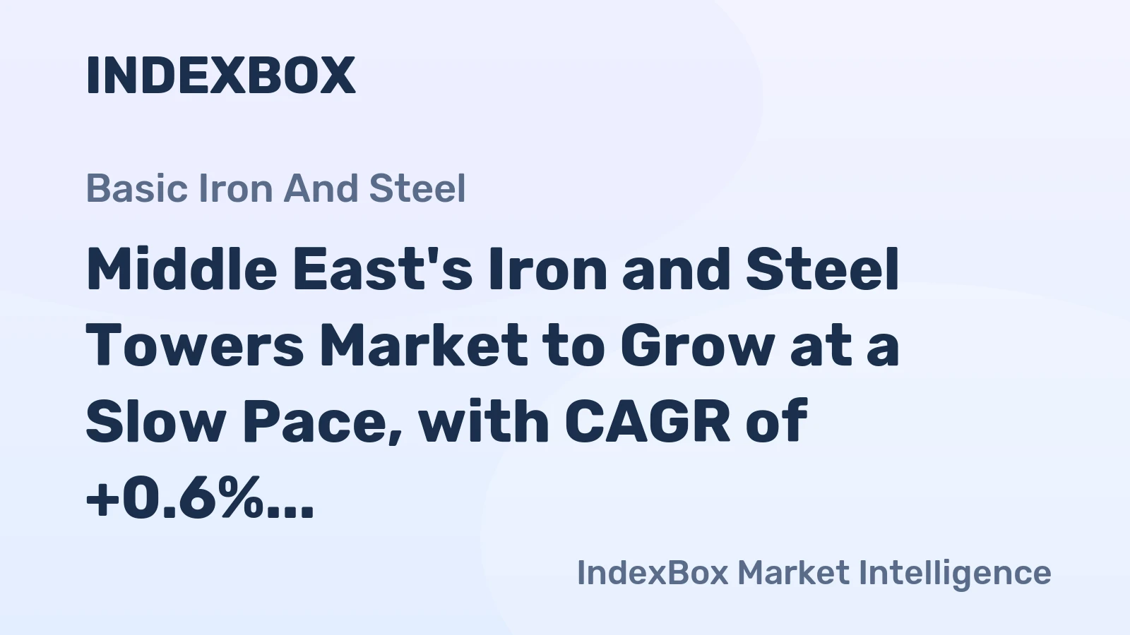 Middle East's Iron and Steel Towers Market to Grow at a Slow Pace, with CAGR of +0.6%