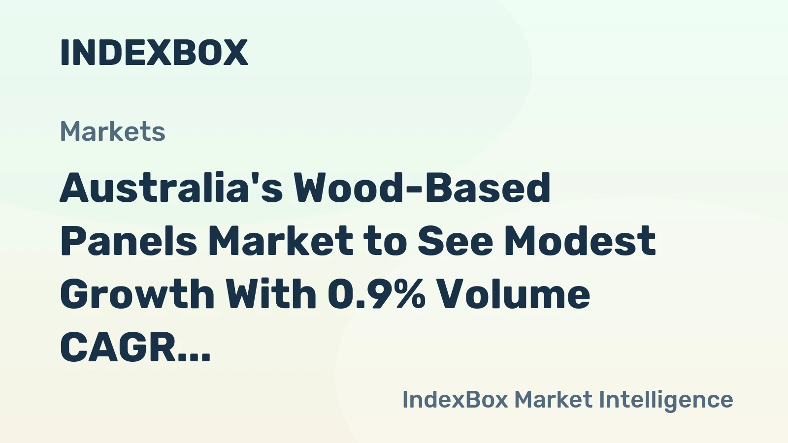 Australia's Wood-Based Panels Market to See Modest Growth With 0.9% Volume CAGR Through 2035
