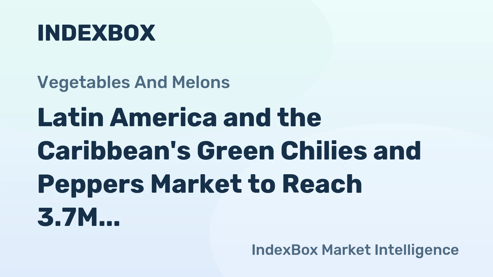 Latin America and the Caribbean's Green Chilies and Peppers Market to Reach 3.7M Tons and $6.3B by 2035
