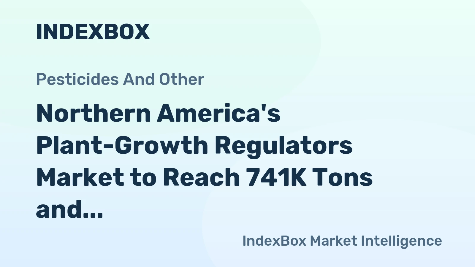 Northern America's Plant-Growth Regulators Market to Reach 741K Tons and $8.7B by 2035