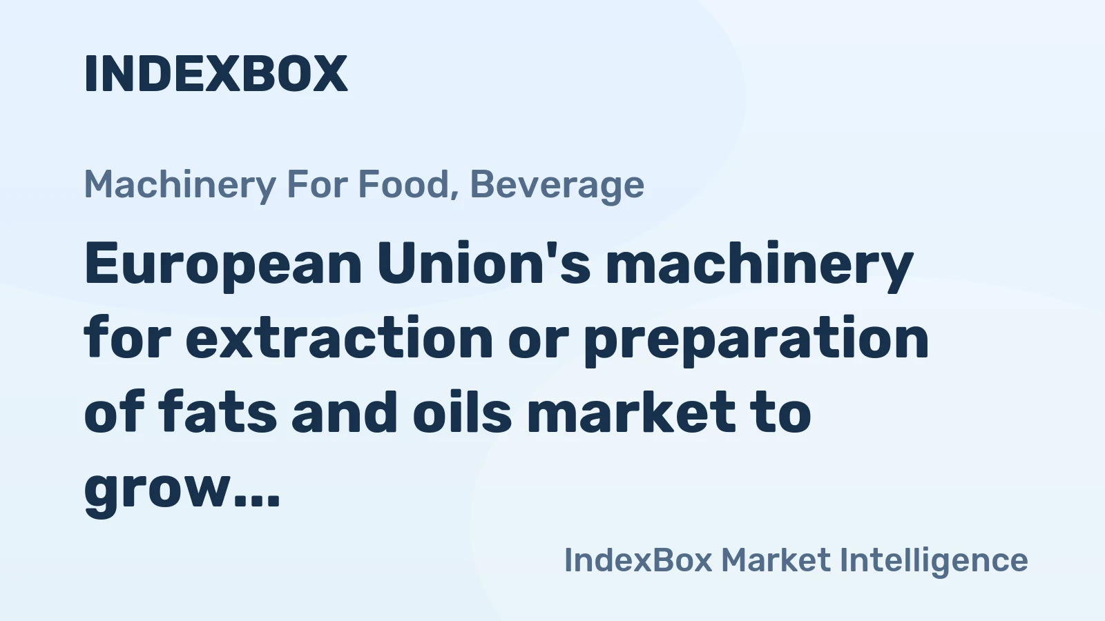 European Union's machinery for extraction or preparation of fats and oils market to grow at 1.2% CAGR through 2035