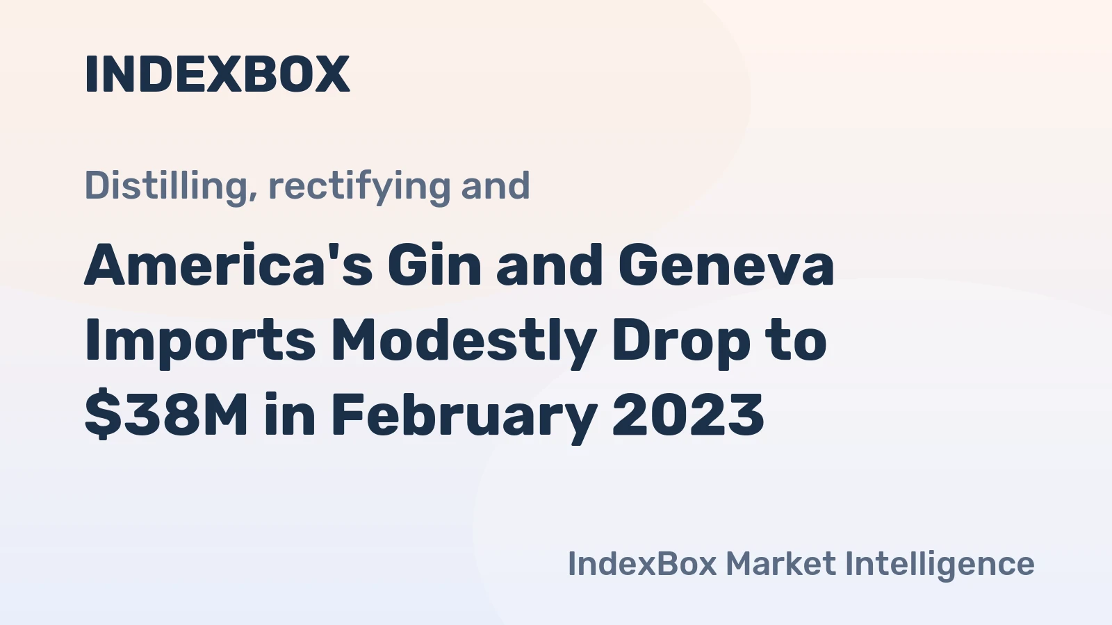 America's Gin and Geneva Imports Modestly Drop to $38M in February 2023