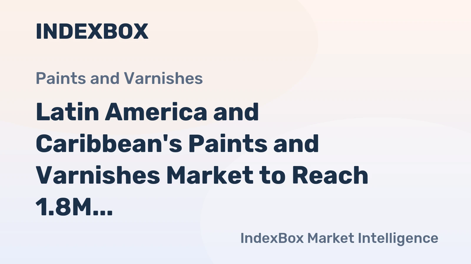 Latin America and Caribbean's Paints and Varnishes Market to Reach 1.8M Tons and $3.4B by 2035, Driven by Acrylic and Vinyl Polymers