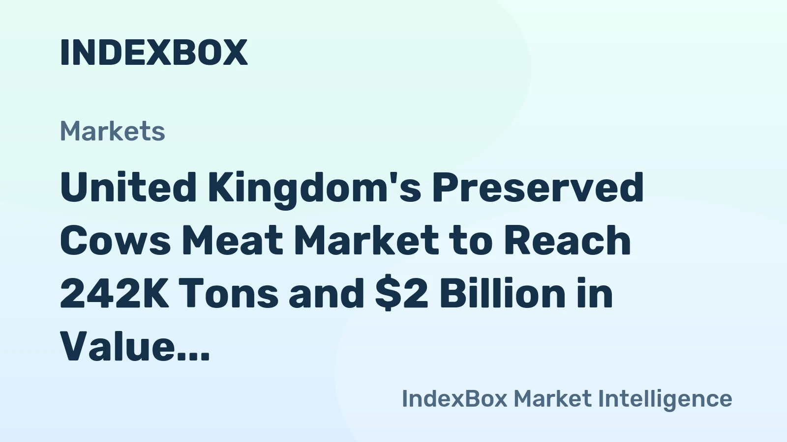 United Kingdom's Preserved Cows Meat Market to Reach 242K Tons and $2 Billion in Value by 2035