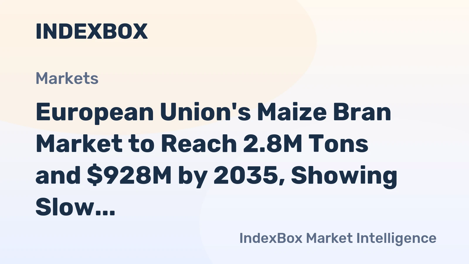 European Union's Maize Bran Market to Reach 2.8M Tons and $928M by 2035, Showing Slow Growth