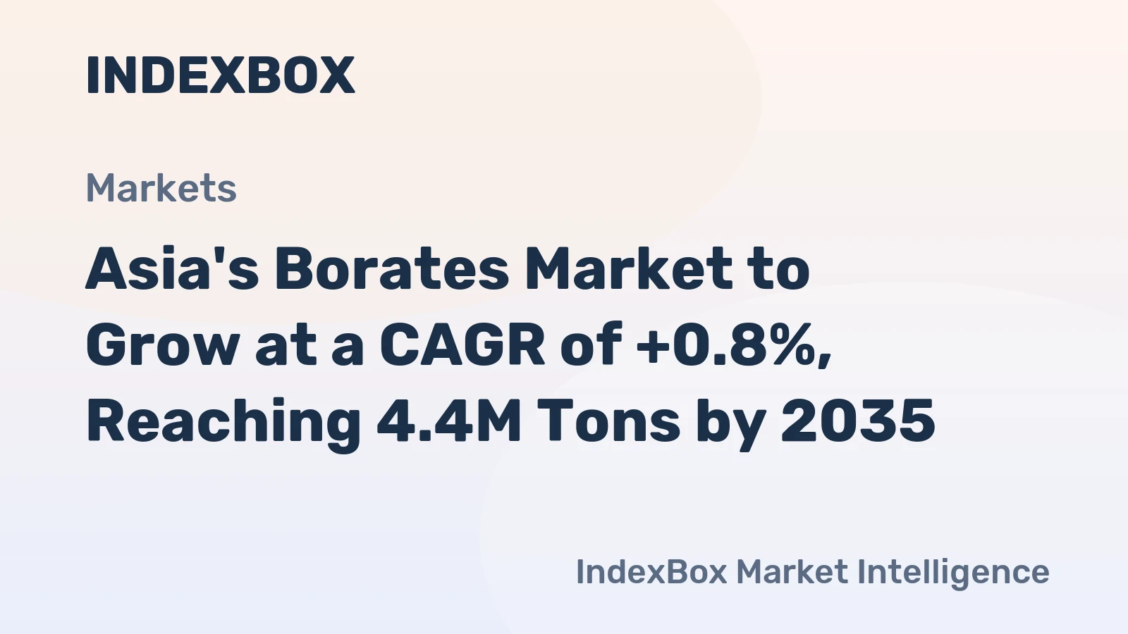 Asia's Borates Market to Grow at a CAGR of +0.8%, Reaching 4.4M Tons by 2035
