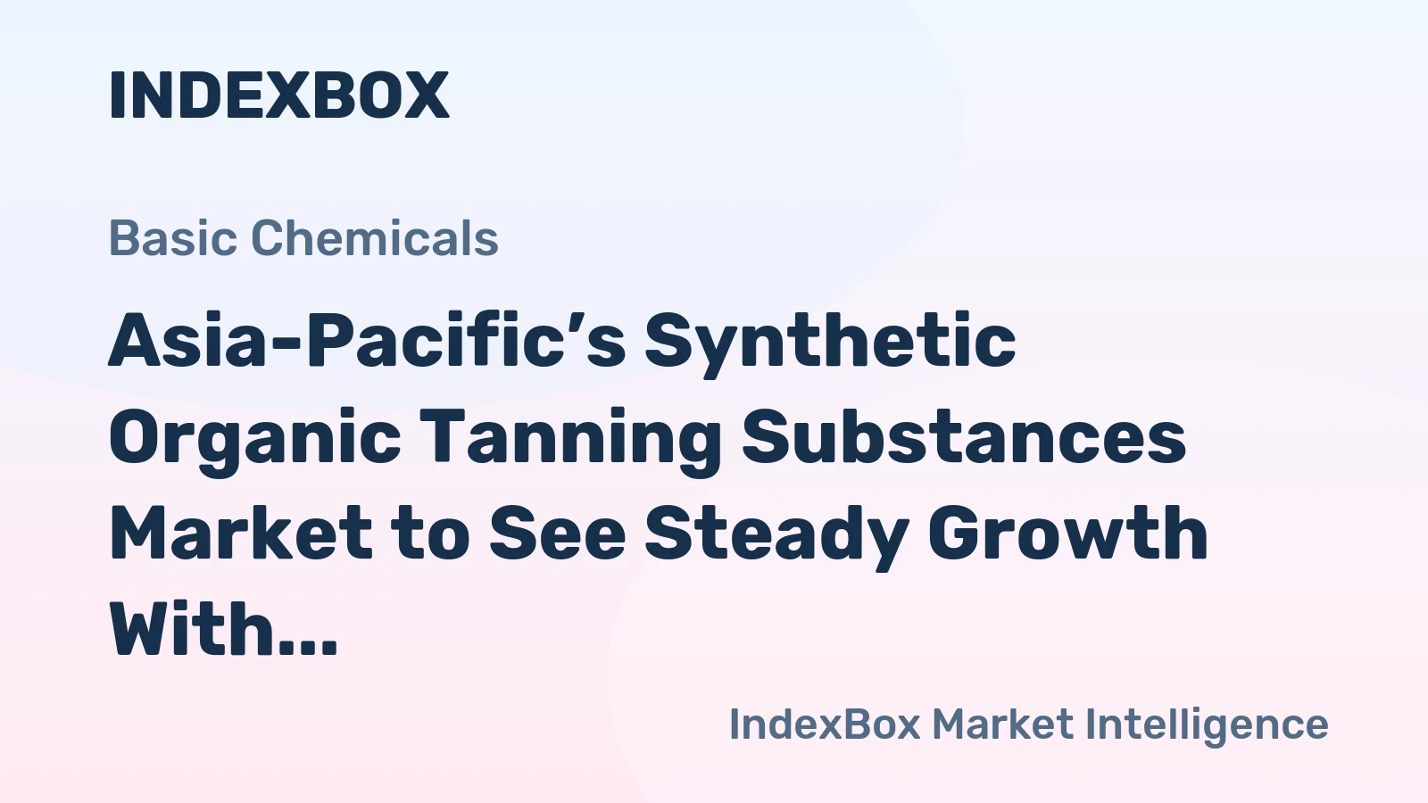 Asia-Pacific’s Synthetic Organic Tanning Substances Market to See Steady Growth With a 1% CAGR Through 2035