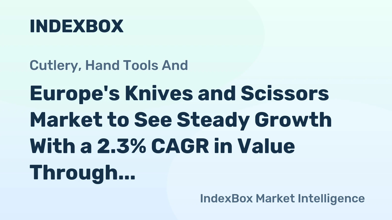 Europe's Knives and Scissors Market to See Steady Growth With a 2.3% CAGR in Value Through 2035