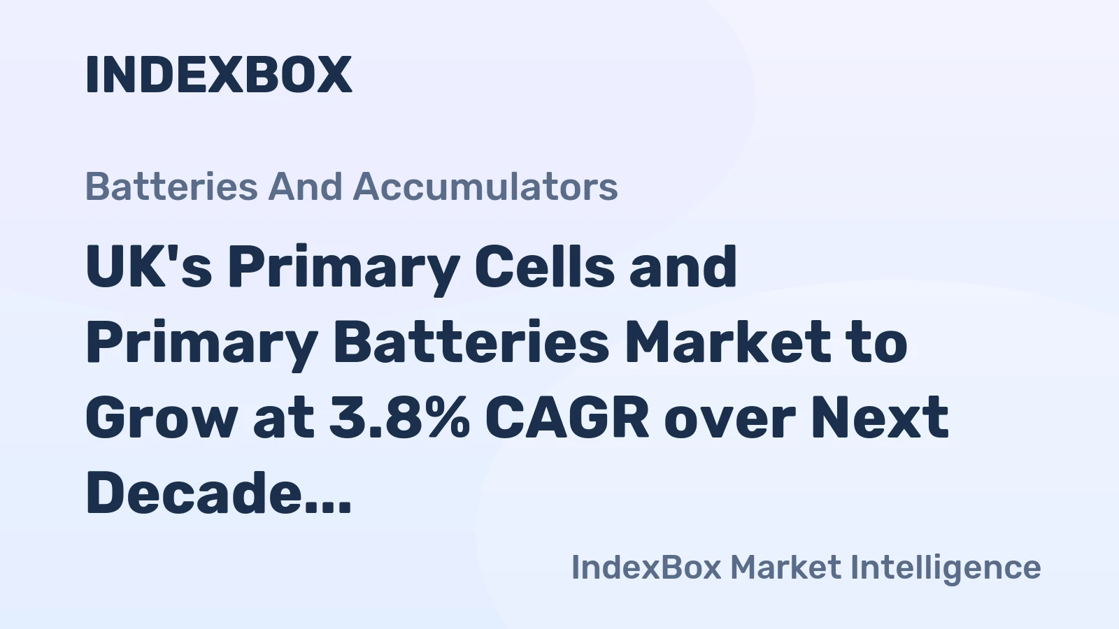 UK's Primary Cells and Primary Batteries Market to Grow at 3.8% CAGR over Next Decade