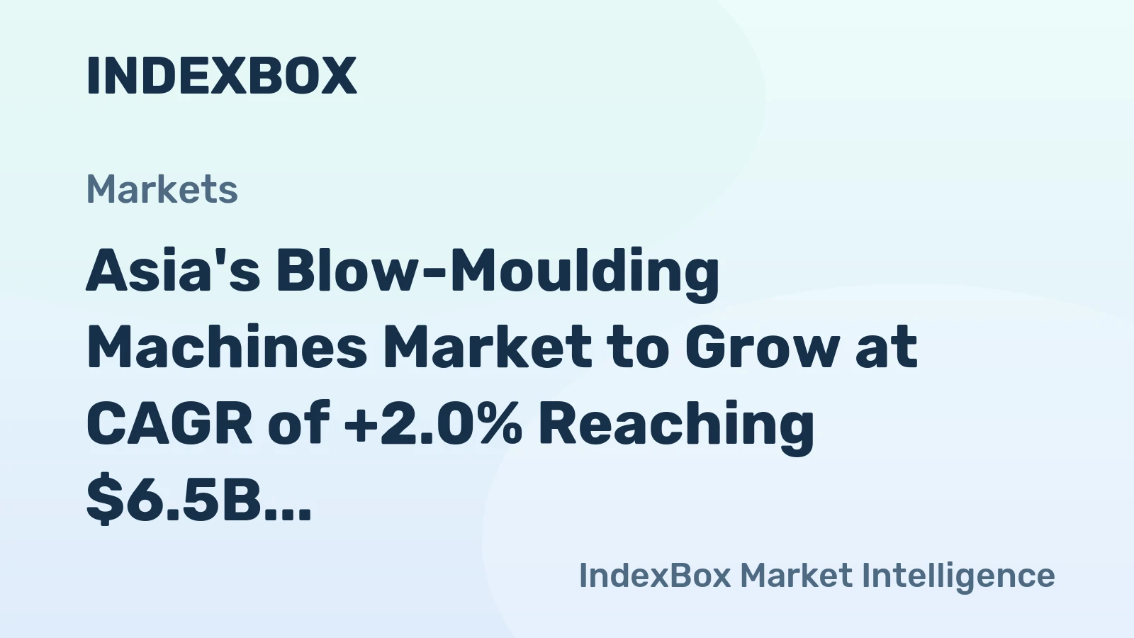 Asia's Blow-Moulding Machines Market to Grow at CAGR of +2.0% Reaching $6.5B by 2035