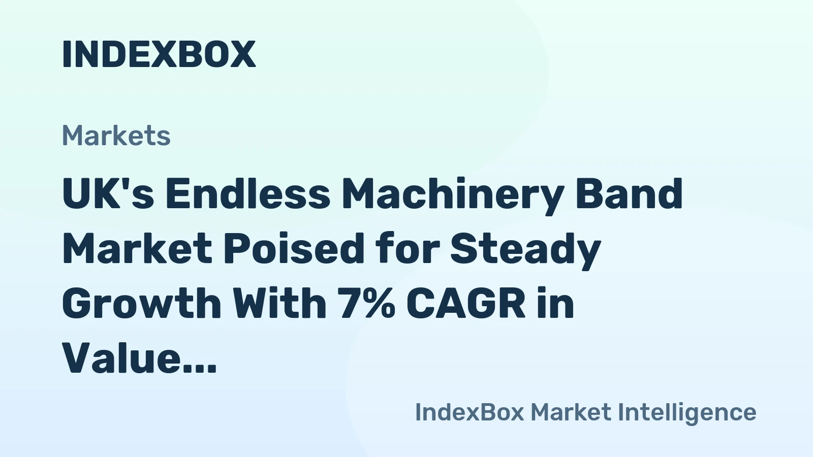 UK's Endless Machinery Band Market Poised for Steady Growth With 7% CAGR in Value Through 2035