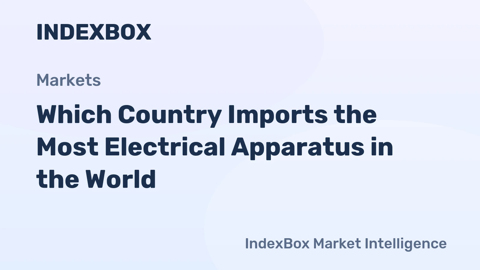 Which Country Imports the Most Electrical Apparatus in the World?