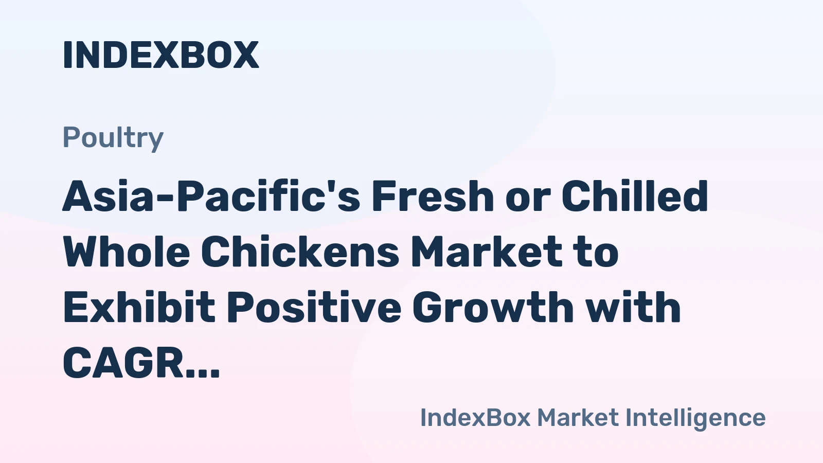 Asia-Pacific's Fresh or Chilled Whole Chickens Market to Exhibit Positive Growth with CAGR of +0.9% from 2024-2035
