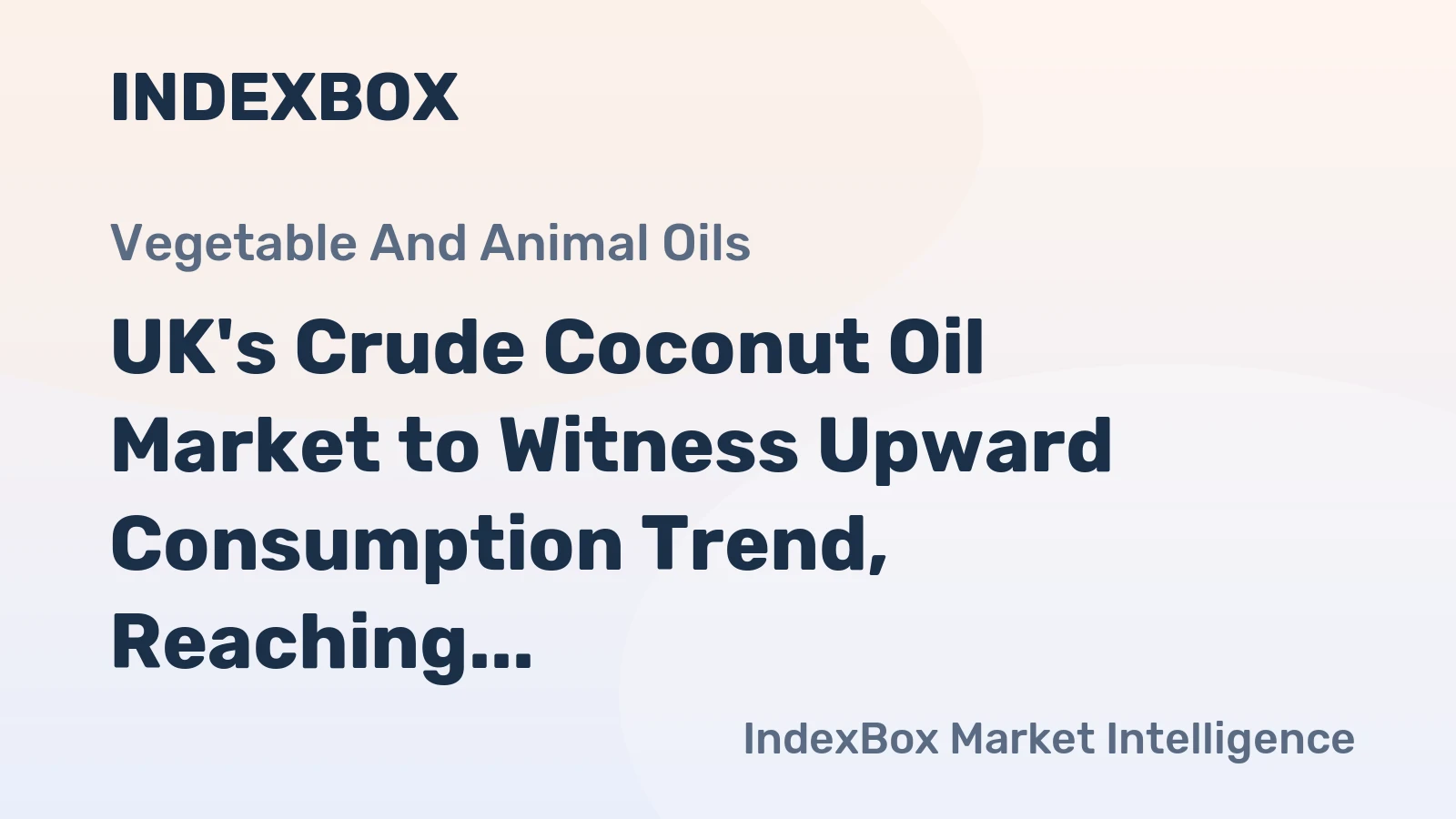 UK's Crude Coconut Oil Market to Witness Upward Consumption Trend, Reaching 6.4K Tons and $15M by 2035