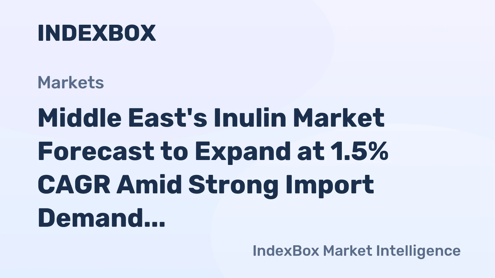 Middle East's Inulin Market Forecast to Expand at 1.5% CAGR Amid Strong Import Demand